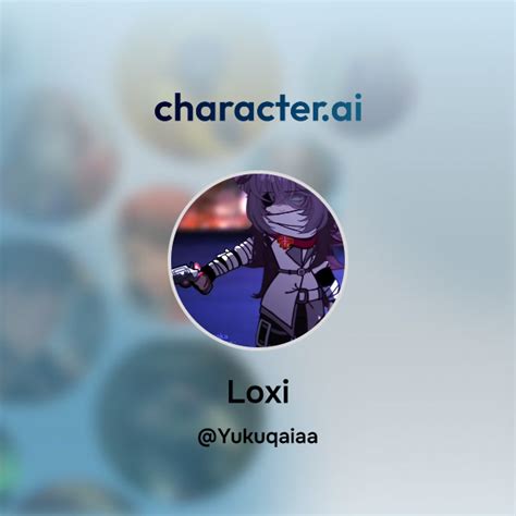 Chat With Loxi Characterai Personalized Ai For Every Moment Of