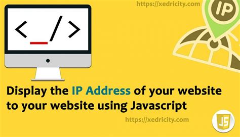 Easily Display Your Users IP Address To Your Webpage Using Javascript