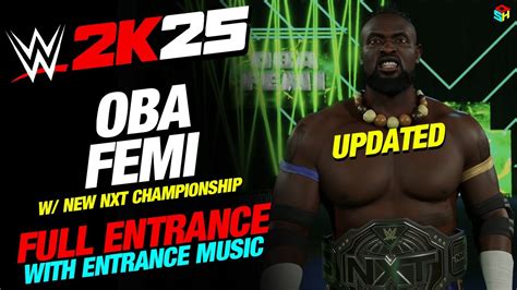 Updated Oba Femi Wwe 2k25 Entrance Wwe2k25 Oba Femi New Nxt Title