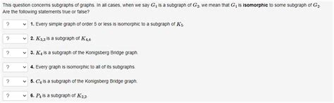 Solved This Question Concerns Subgraphs Of Graphs In All