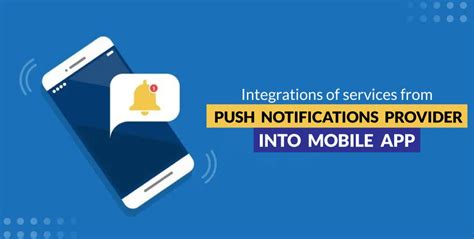 integrations of services from push notifications provider into mobile app