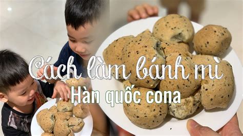 Cách Làm Bánh Mì Hàn Quốc Cona Bằng Nồi Chiên Không Dầu How To Make