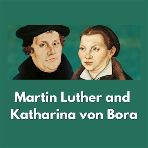 Katharina Von Bora And Martin Luther