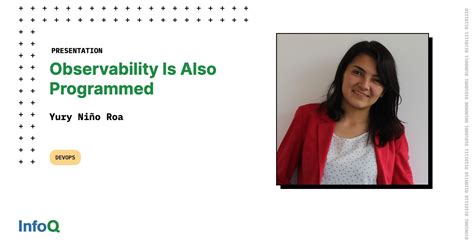Observability Is Also Programmed Infoq