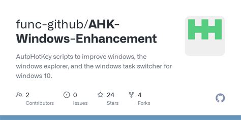 Github Func Githubahk Windows Enhancement Autohotkey Scripts To Improve Windows The Windows