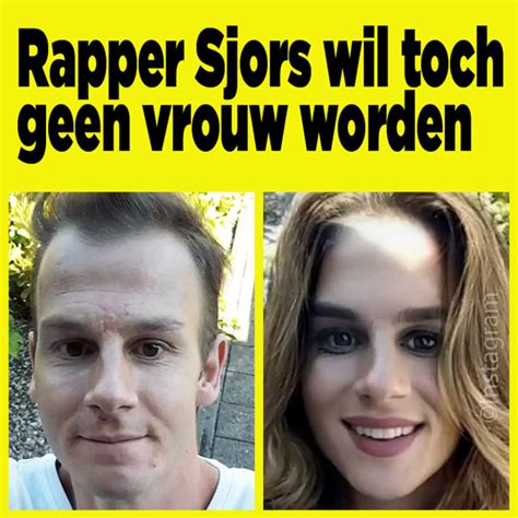 Rapper Sjors Wil Toch Geen Vrouw Worden Ditjes En Datjes