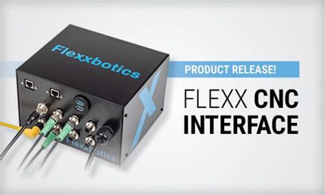 FlexxCNC Interface Release Flexxbotics Blog
