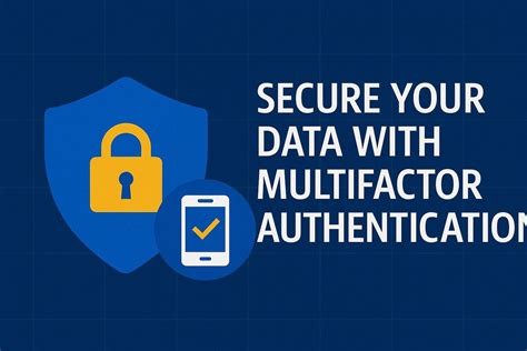 Secure Your Data With Multi Factor Authentication