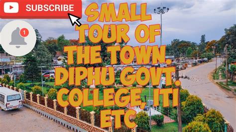 Small Tour Of Diphu Town Diphu Govt College Iti Gandhi Park Etc