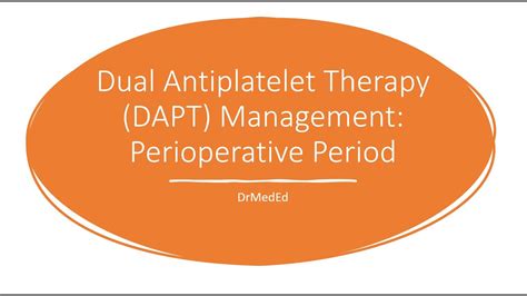 Dual Antiplatelet Therapy Dapt Management During Perioperative Period