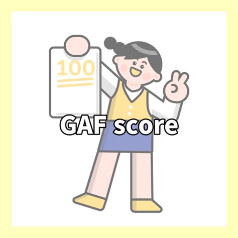Gaf Score Gaf Scale 네이버 블로그