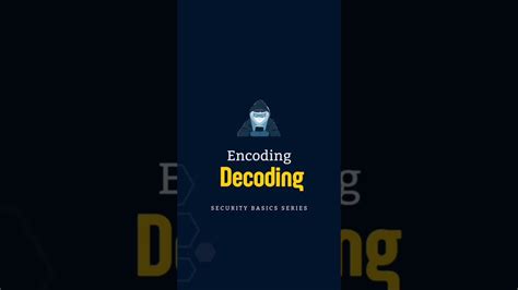 What Is Encoding Decoding Security Basics Series Youtube
