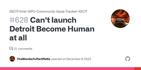 Cant Launch Detroit Become Human At All · Issue 628 · Igcit Intel Gpu Community Issue Tracker