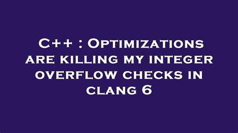 C Optimizations Are Killing My Integer Overflow Checks In Clang 6 Youtube