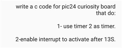 write a c code for pic24 curiosity board that do 1