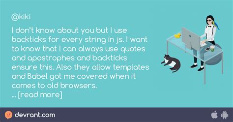 I Dont Know About You But I Use Backticks For Every String In Js I Want To Know That I Can