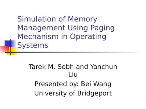 PPT Simulation Of Memory Management Using Paging Mechanism In Operating Systems Tarek M Sobh