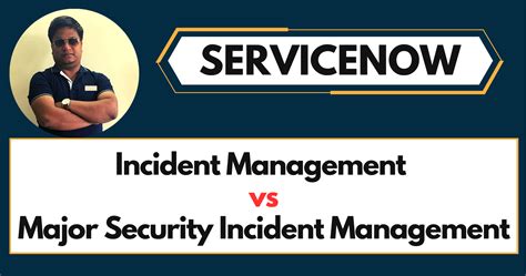 Servicenow Incident Management Vs Major Security Incident Management