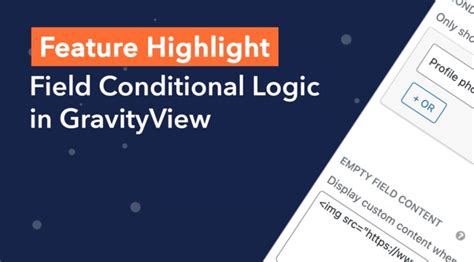 Feature Highlight Field Conditional Logic Gravitykit