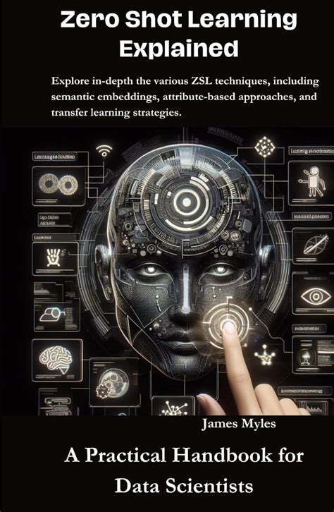 Zero Shot Learning Explained A Practical Handbook For Data Scientists Explore The World Of