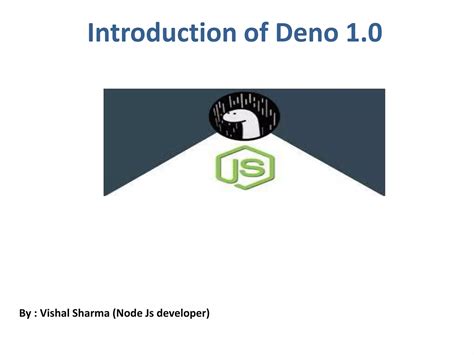 Introduction Of Deno 1 Ppt