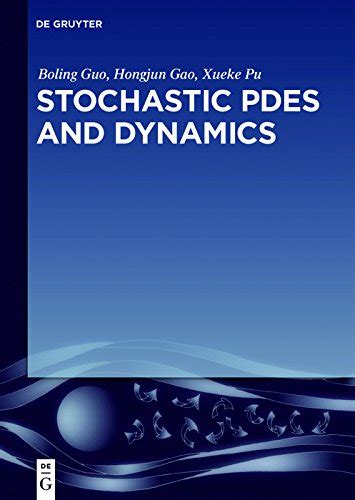 Stochastic Pdes And Dynamics 1 Guo Boling Gao Hongjun Pu Xueke