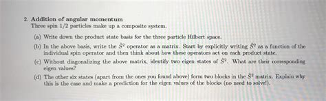Addition Of Angular Momentum Three Spin Chegg
