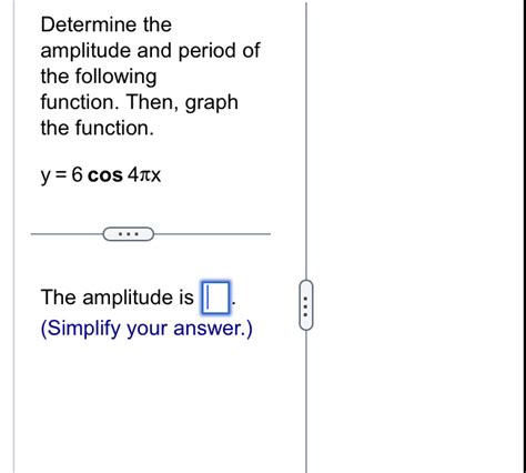 Solved Determine The Amplitude And Period Of The Following Chegg