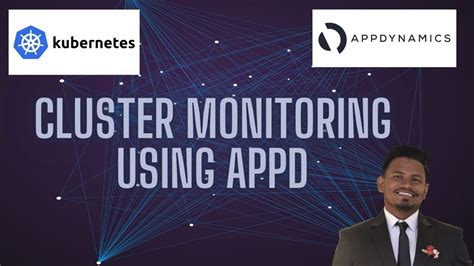 appdynamics beginner tutorial monitor kubernetes cluster using