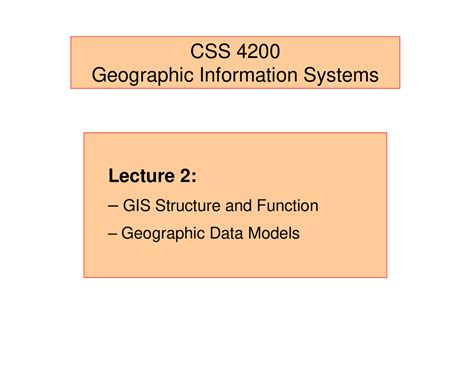 Lecture 2 Gis Structure And Function Geographic Data Models Css 4200 Docsity