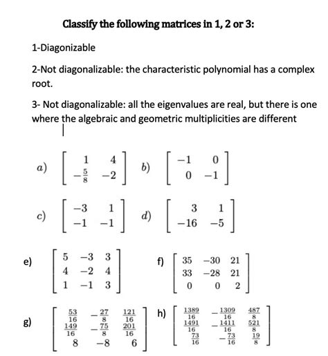 Solved Classify The Following Matrices In Or Chegg