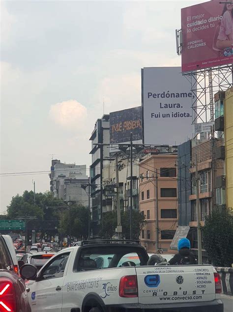 Lo Que Se Sabe De Los Espectaculares Con Disculpas A Laura Que