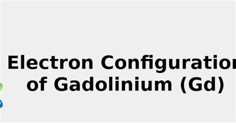 2022 ☢️ Electron Configuration Of Gadolinium Gd [complete