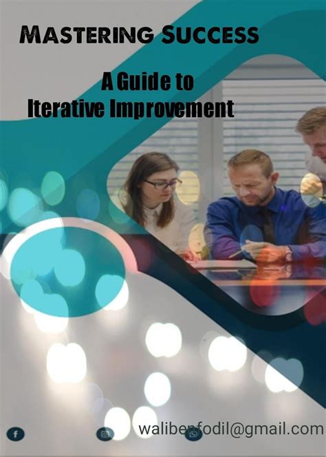 Mastering Success A Guide To Iterative Improvement Ebook By Wali