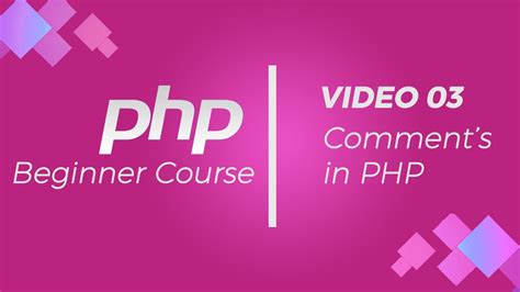 Php Beginner Course Using Comments In Php Youtube