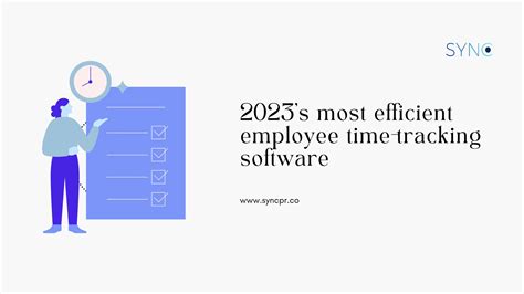 2023s Most Efficient Employee Time Tracking Software Start Your