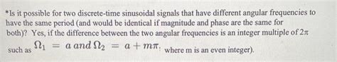 Solved Is It Possible For Two Discrete Time Sinusoidal