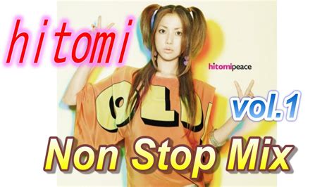 Hitomi Dj Mix Vol Hitomi Youtube