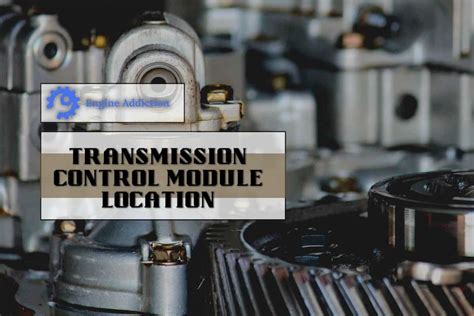 Tcm Transmission Control Module Location Everything You Need To Know About It