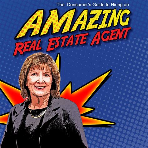 The Consumers Guide To Hiring An Amazing Real Estate Agent When Youre