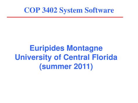 Ppt Cop 3402 System Software Powerpoint Presentation Free Download Id1575261