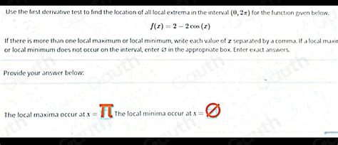 Solved Use The First Derivative Test To Find The Location Of All Local Extrema In The Interval