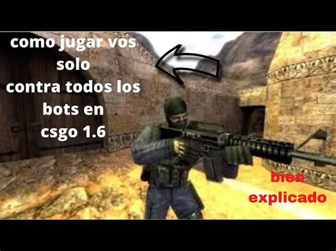 Cs Go Jugar Solo Contra Bots Tutorial Paso A Paso Jugando Ando