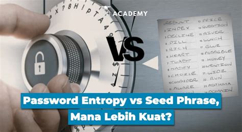 Password Entropy Vs Seed Phrase Mana Lebih Kuat