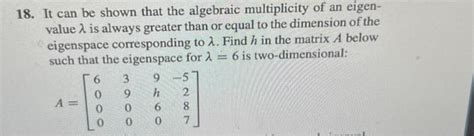 Solved 18 It Can Be Shown That The Algebraic Multiplicity