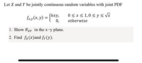 Solved Let X And Y Be Jointly Continuous Random Variables