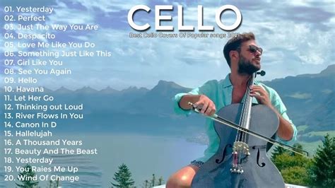 Cello Cover 201 Most Popular Cello Covers Of Popular Songs 2021 Best