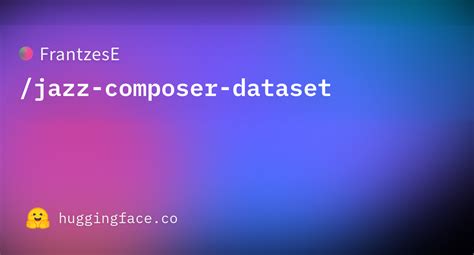 Frantzesejazz Composer Dataset · Datasets At Hugging Face