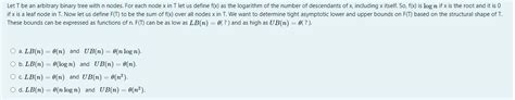 Solved Let T Be An Arbitrary Binary Tree With N Nodes For