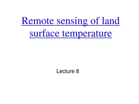 Ppt Remote Sensing Of Land Surface Temperature Powerpoint Presentation Id 1710108